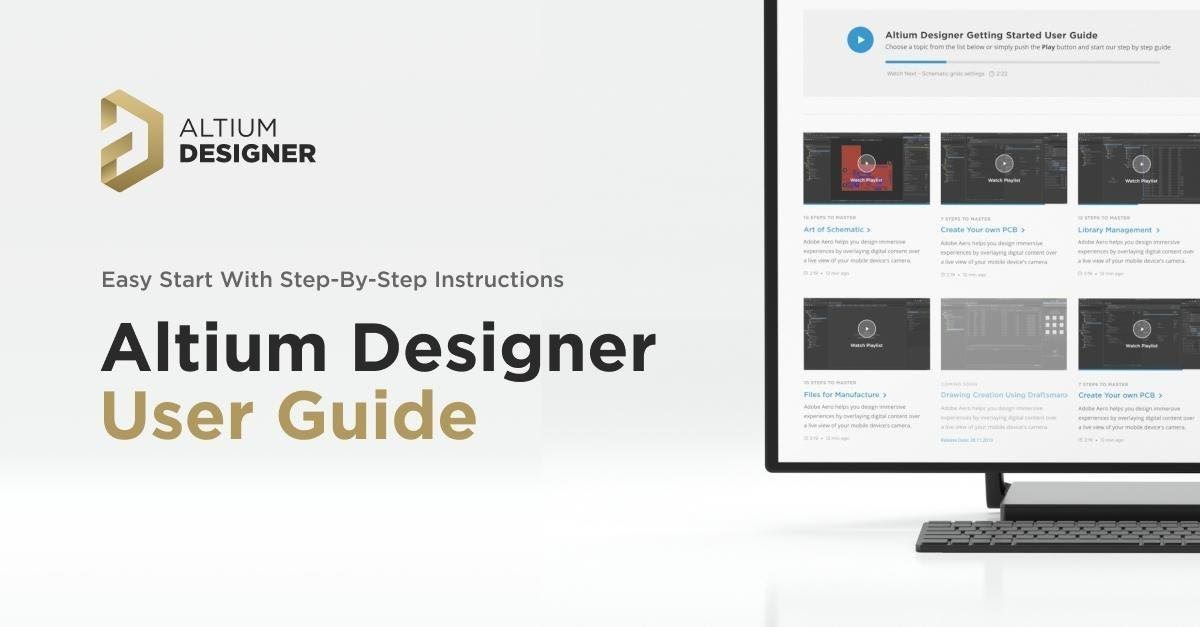 Level Up Your Design Skills - Altium Designer Getting Started User Guide | Altium